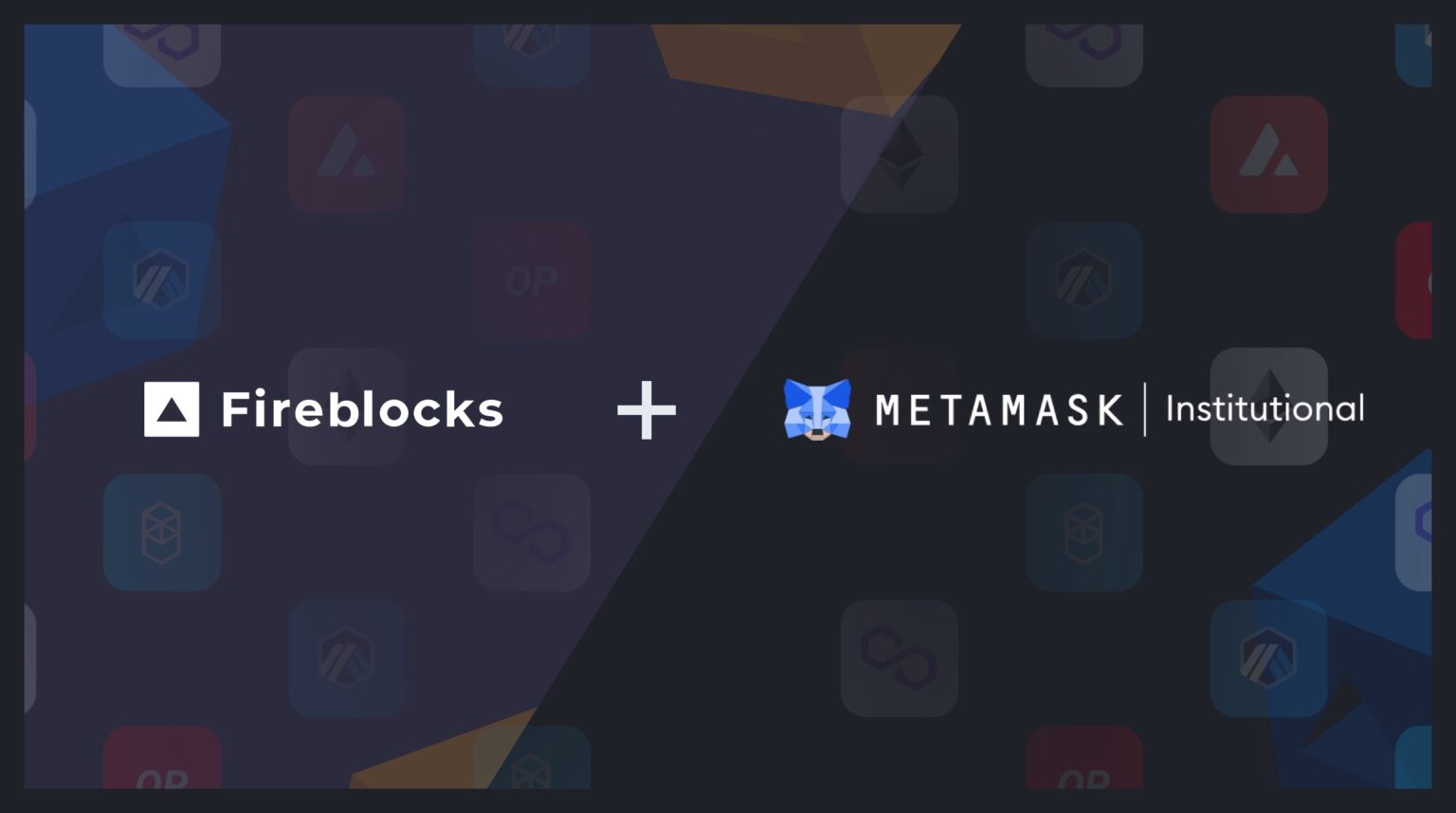 Fireblocks and MetaMask Institutional Integrate to Enhance DeFi ...