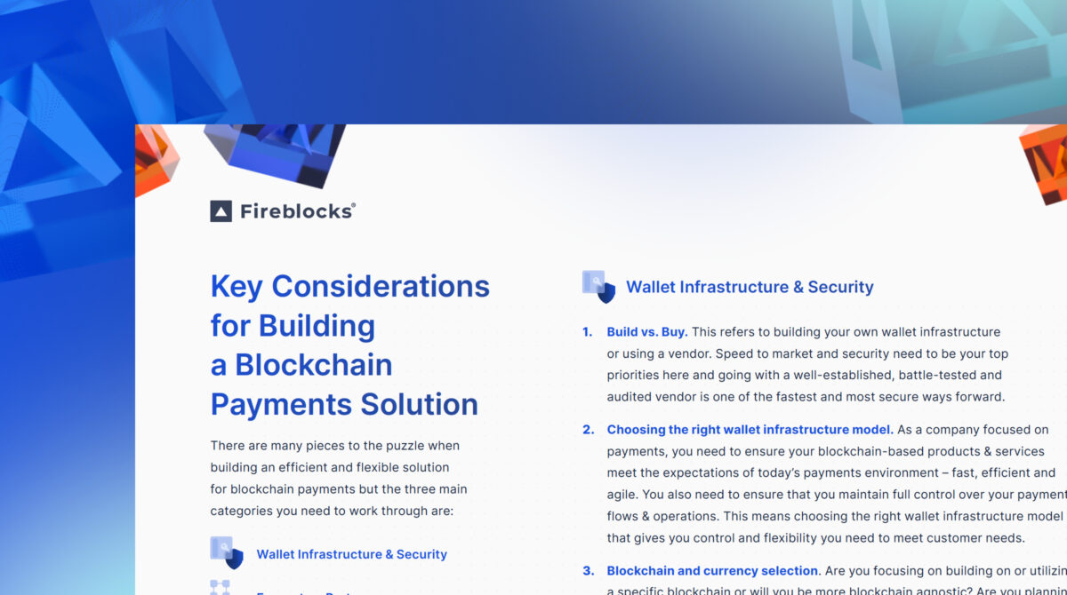 How to build and launch an efficient and flexible blockchain payments solution | Fireblocks
