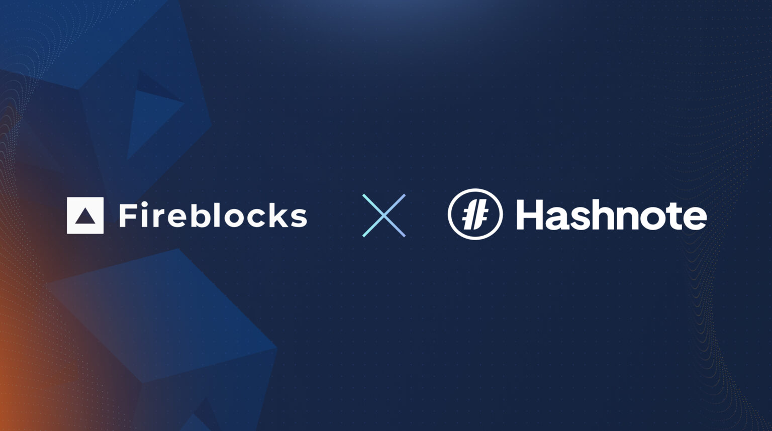 Fireblocks Deploys Hashnote’s USYC via Off Exchange | Fireblocks