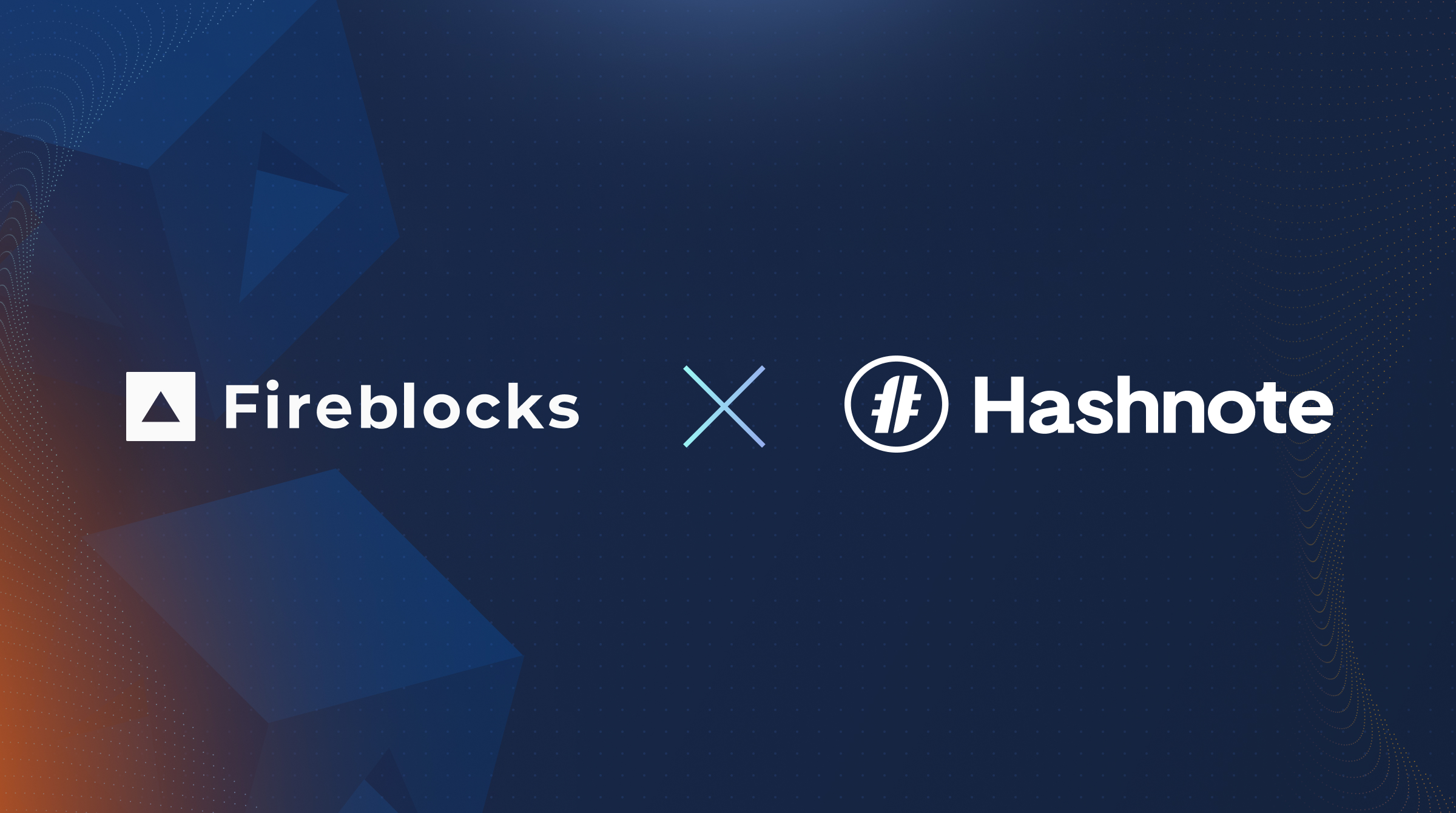Fireblocks Deploys Hashnote’s USYC via Off Exchange | Fireblocks
