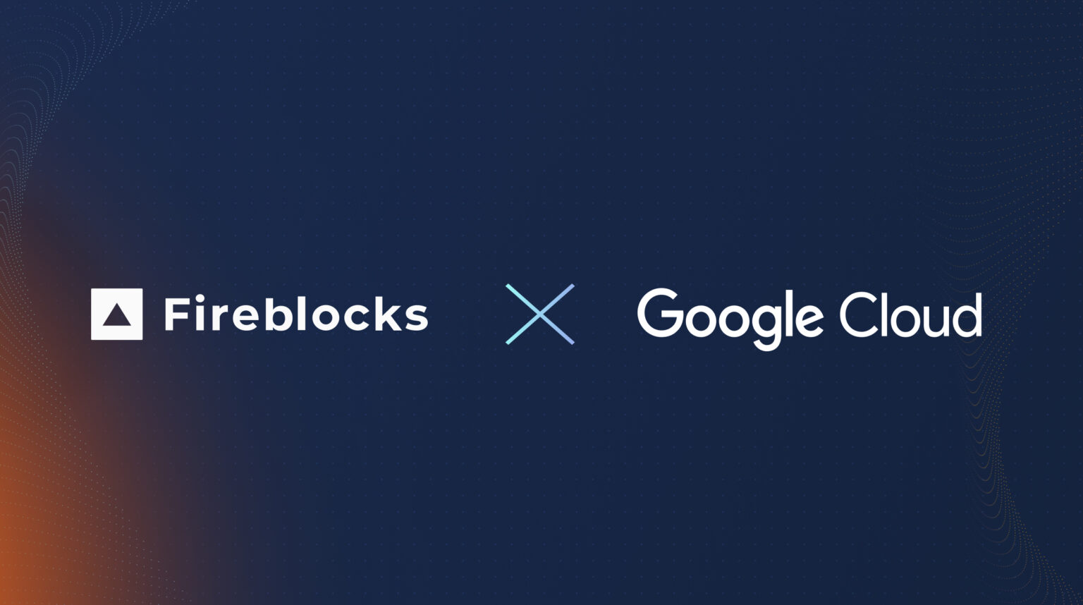 Fireblocks x Google Cloud’s Confidential Space to Enhance Digital Asset Security | Fireblocks
