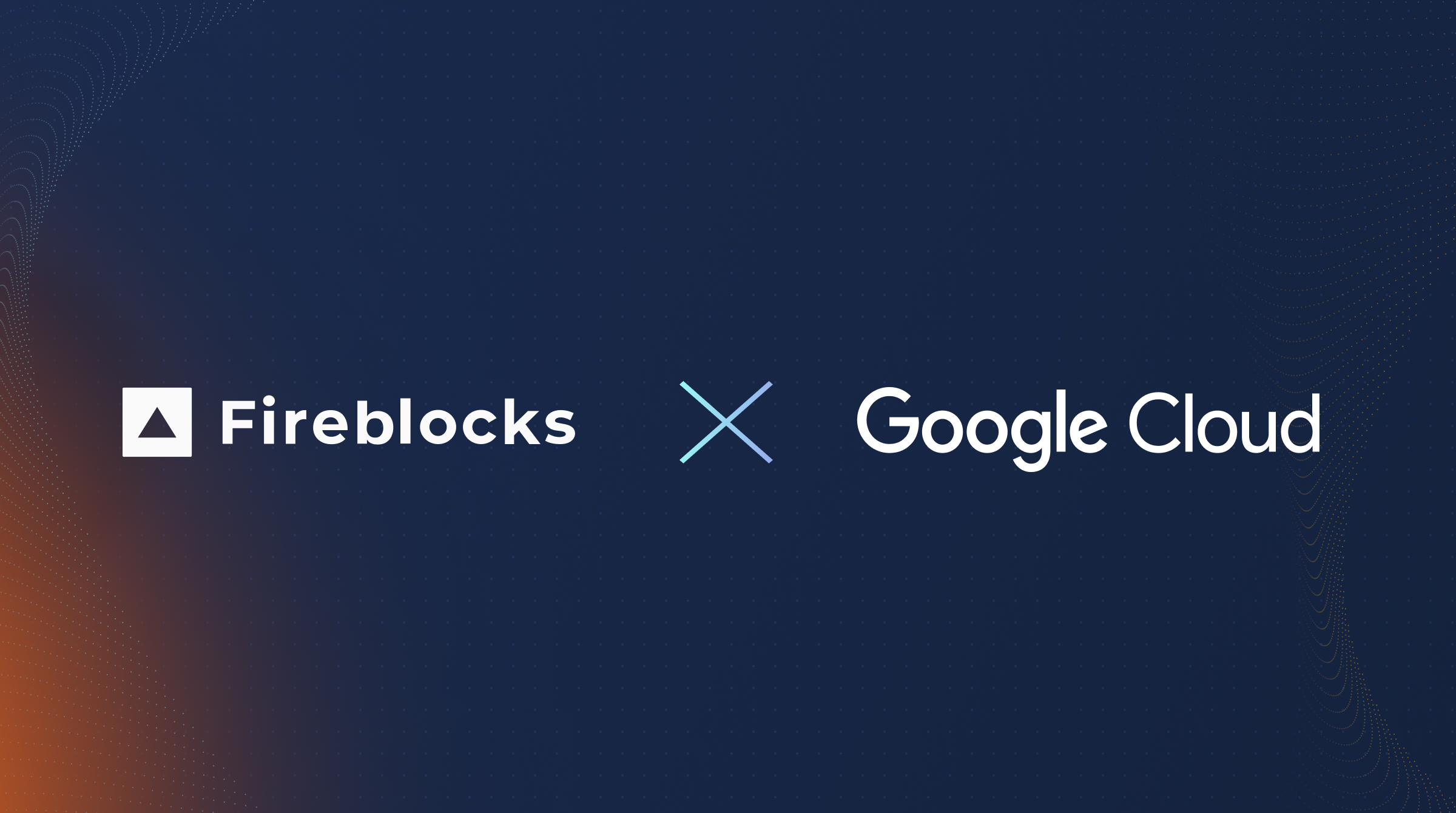Fireblocks x Google Cloud’s Confidential Space to Enhance Digital Asset Security | Fireblocks